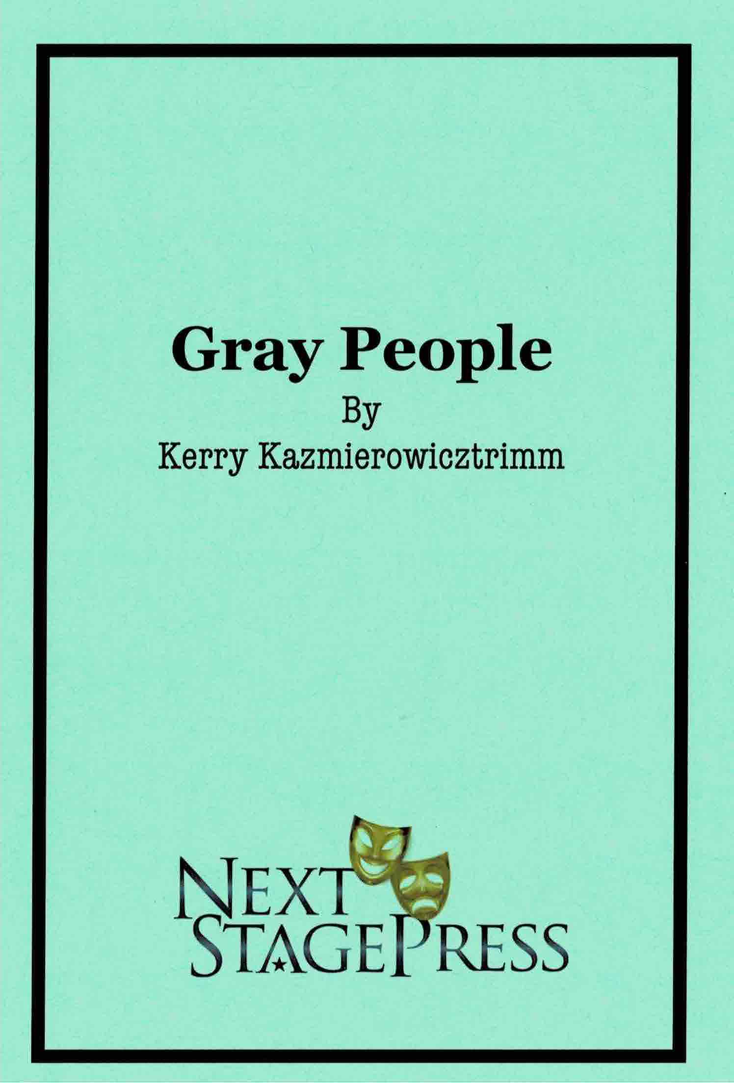 Gray People - Next Stage Press LLC.