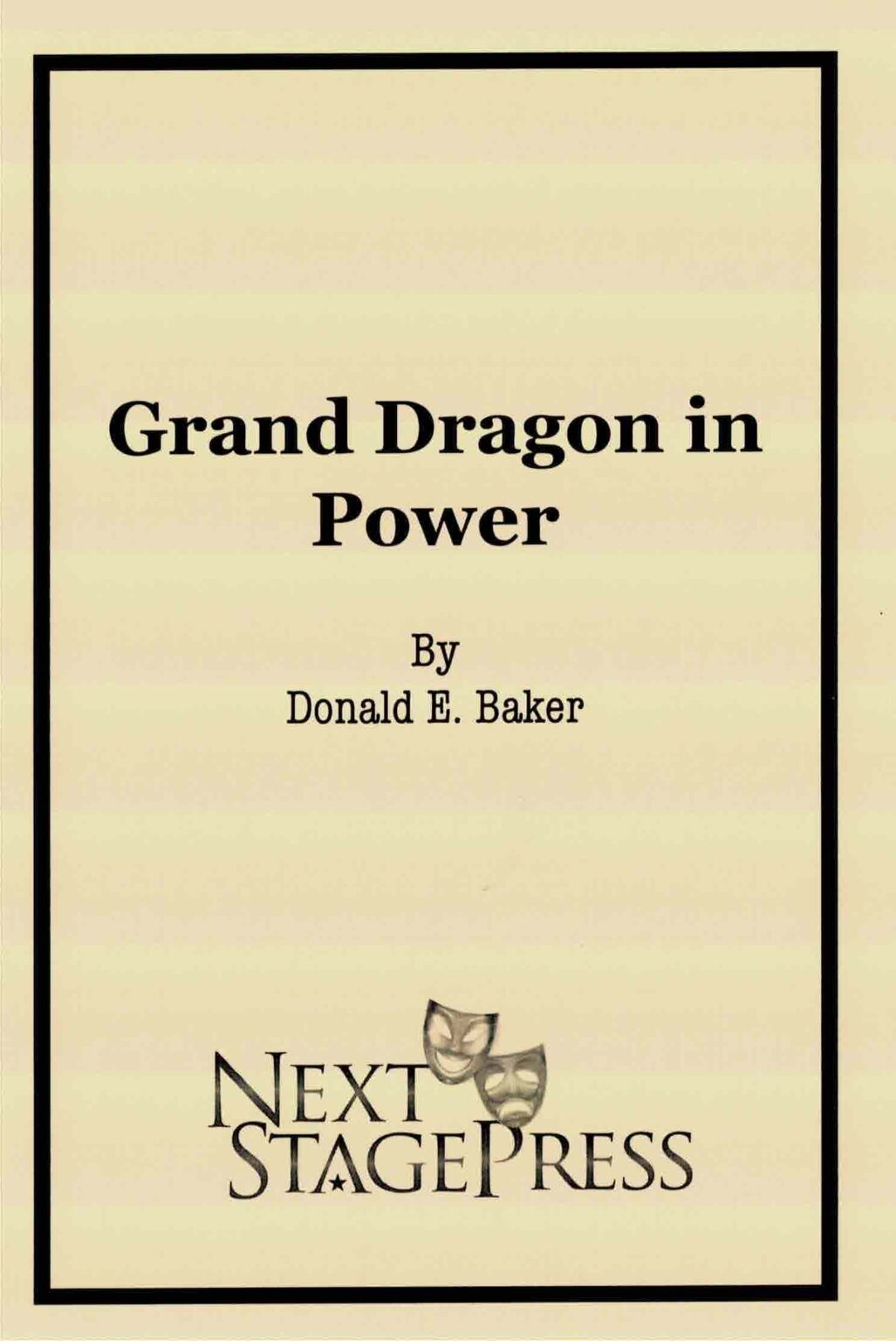 Grand Dragon in Power - Next Stage Press LLC.