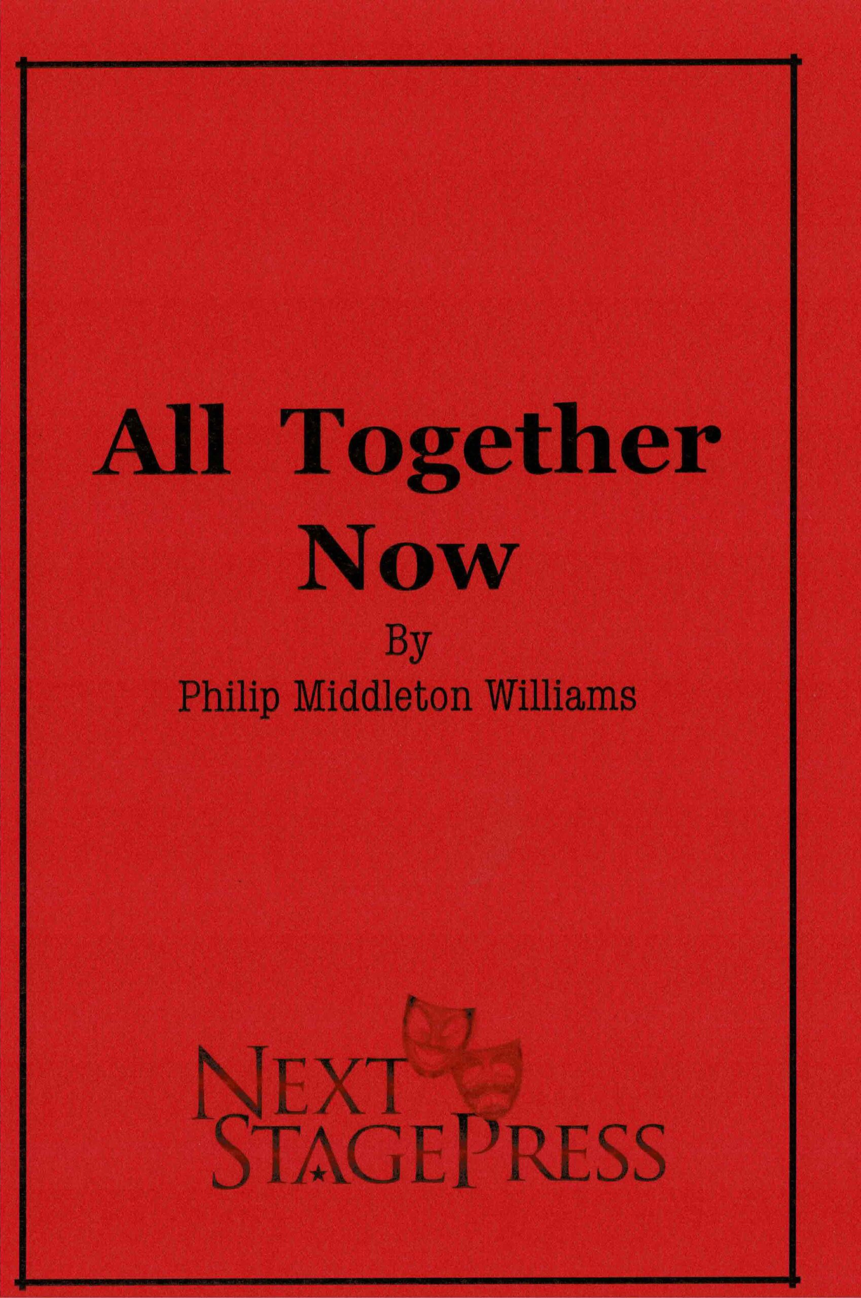 All Together Now - Next Stage Press LLC.